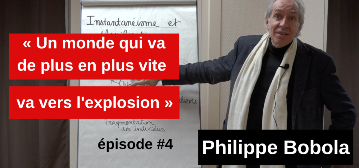 Philippe Bobola : « Un monde qui va de plus en plus vite va vers l ...
