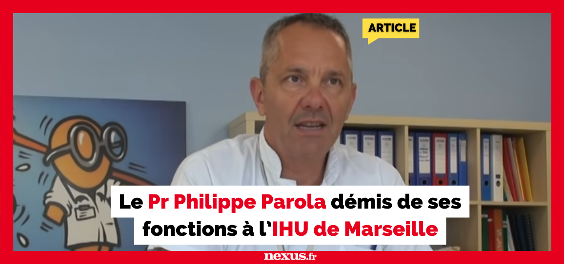 Le Pr Philippe Parola démis de ses fonctions à l’IHU de Marseille – Nexus