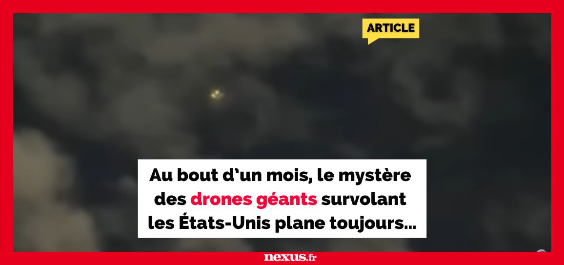 Au bout d’un mois, le mystère des drones géants survolant les États ...